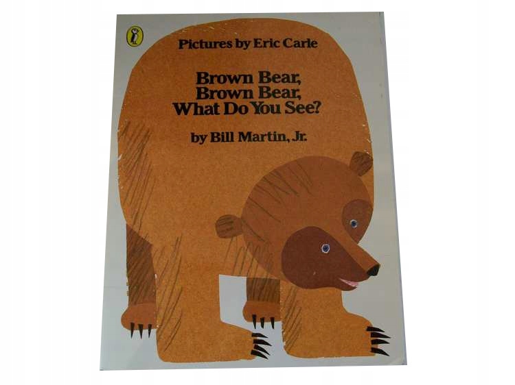 ERIC CARLE BROWN BEAR BROWN BEAR WHAT DO YOU SEE - 7668146478 ...